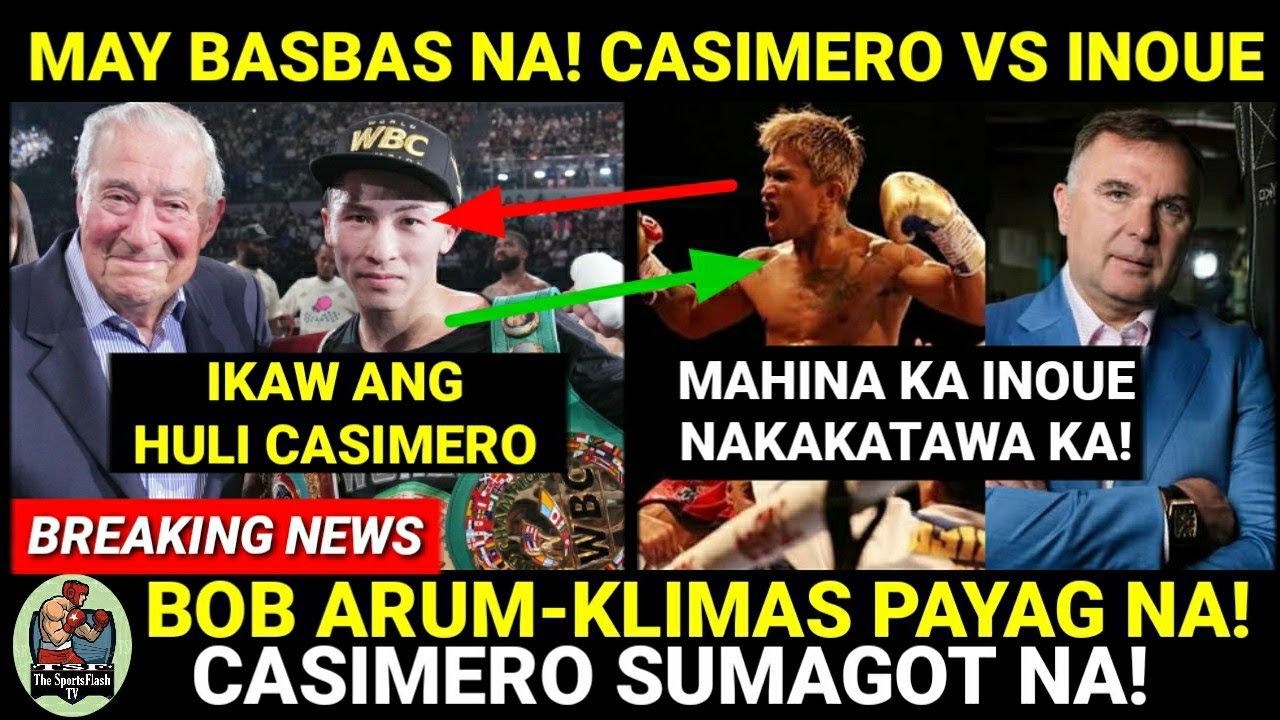 BASTUSAN NA! BOB ARUM at KLIMAS sa CASIMERO vs INOUE 2024 MEGA FIGHT ...