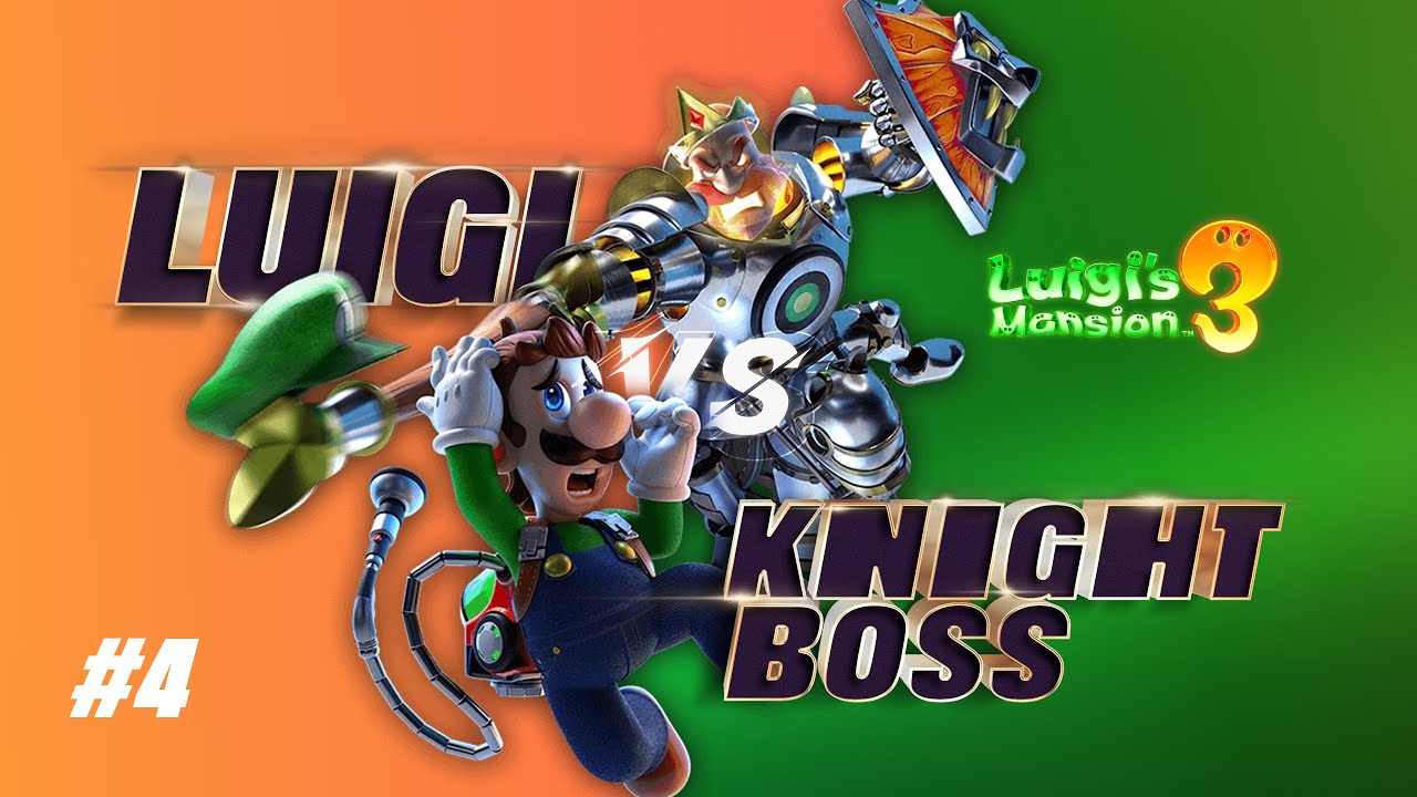 Luigi's Mansion 3 | Part 4 ⚔️ Fighting the Knight Boss - YouTube