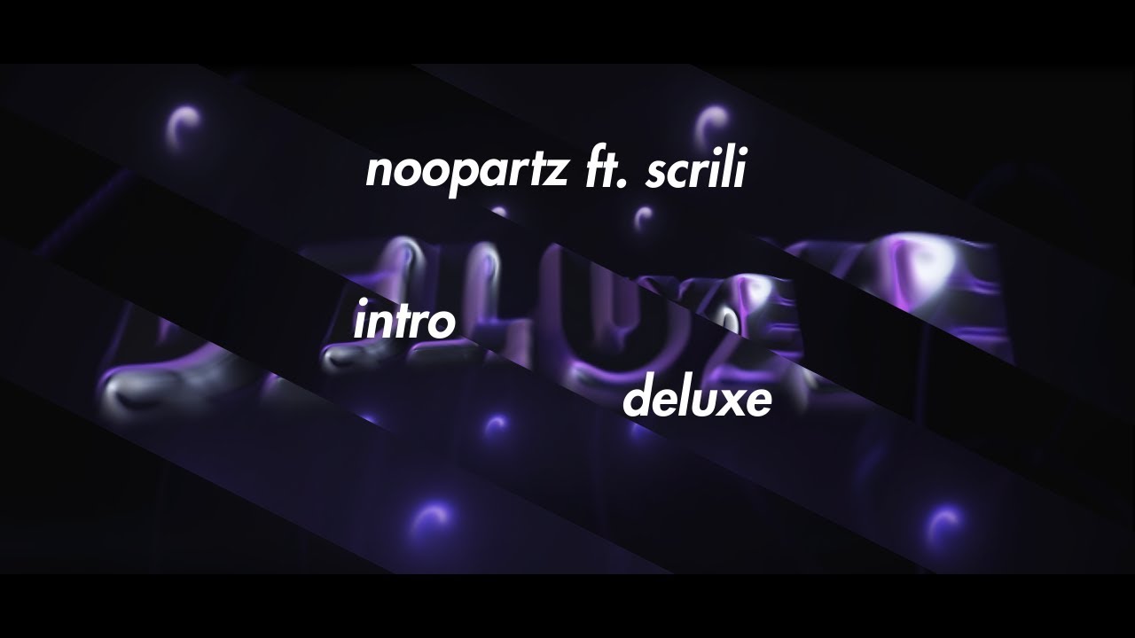 deluxe intro / ft.Scrili. - YouTube