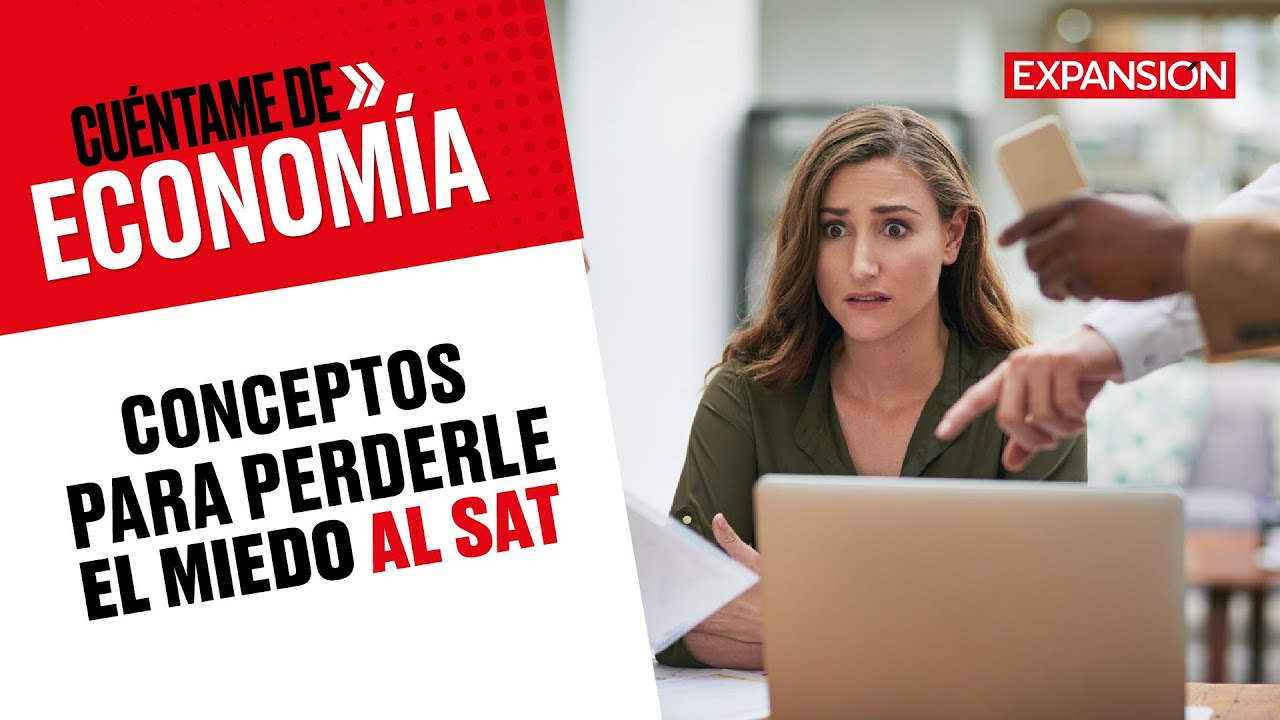 Conceptos para perderle el miedo al SAT | Cuéntame de Economía (podcast ...