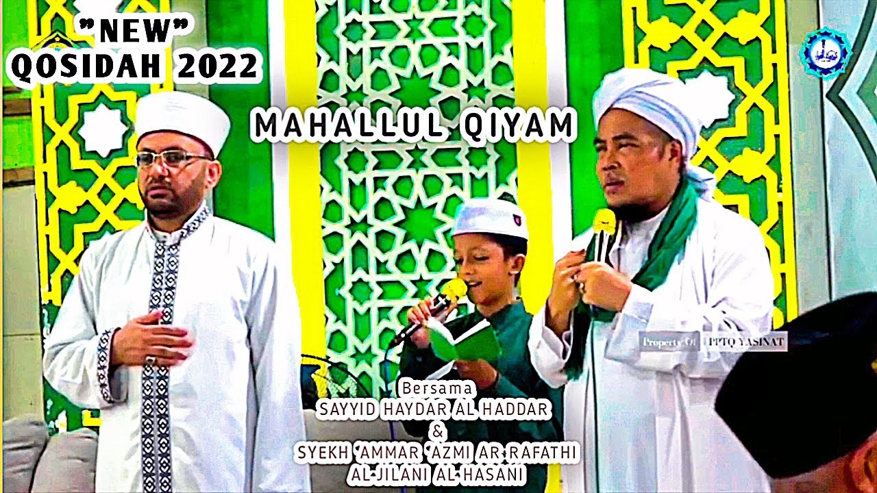 "New" MAHALLUL QIYAM Voc Sayyid husein Haydar AL Haddar | PPTQ Yasinat ...