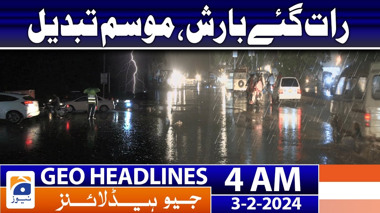 Geo Headlines 4 AM | Weather Updates - Winter Rain Alert | 3rd February ...