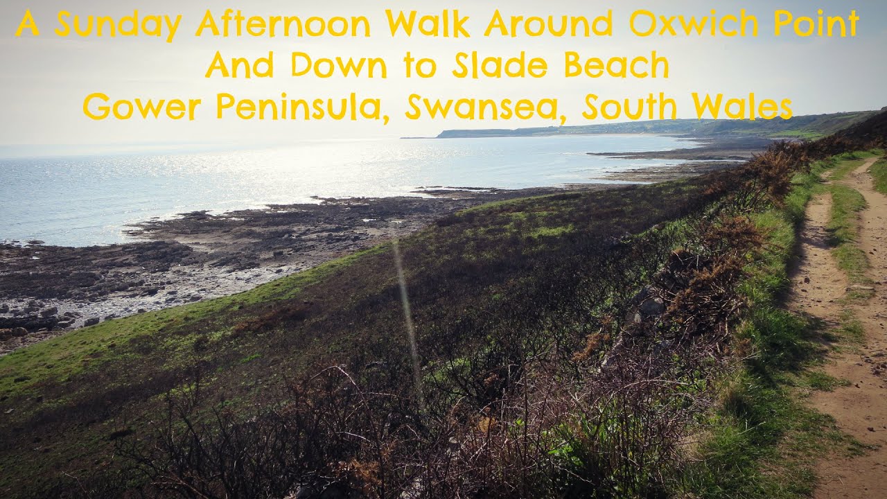 A Sunday afternoon Walk Around Oxwich Point And Down To Slade Beach ...