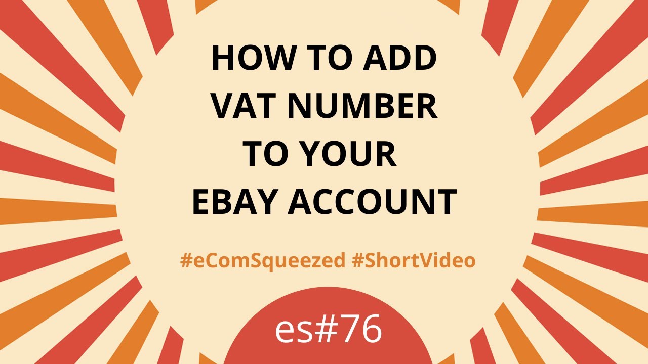 How To Add VAT Number To Your EBay Account Es 76 YouTube how-to-add-vat-number-to-your-ebay-account-es-76-youtube