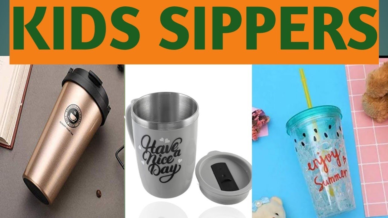 best sipper for kids ! different sipper for different age group ...