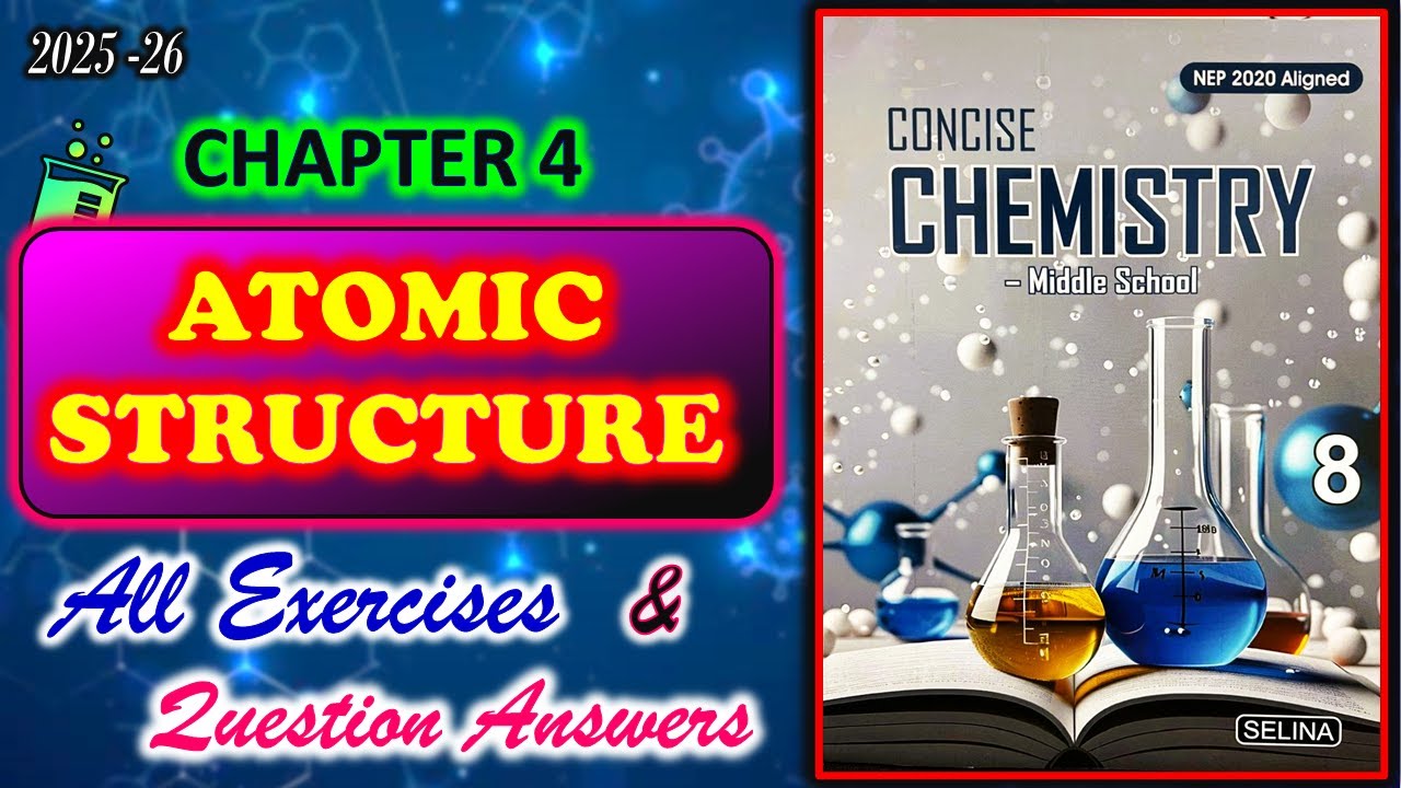 Atomic Structure | Class 8 Chemistry | Chapter 4 | All Answers | 2025 ...