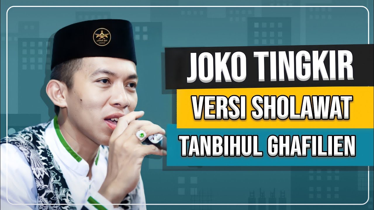 JOKO TINGKIR ENTAR MANJHEK VERSI SHOLAWAT | VOC : IDAM UKIR | TANBIHUL ...
