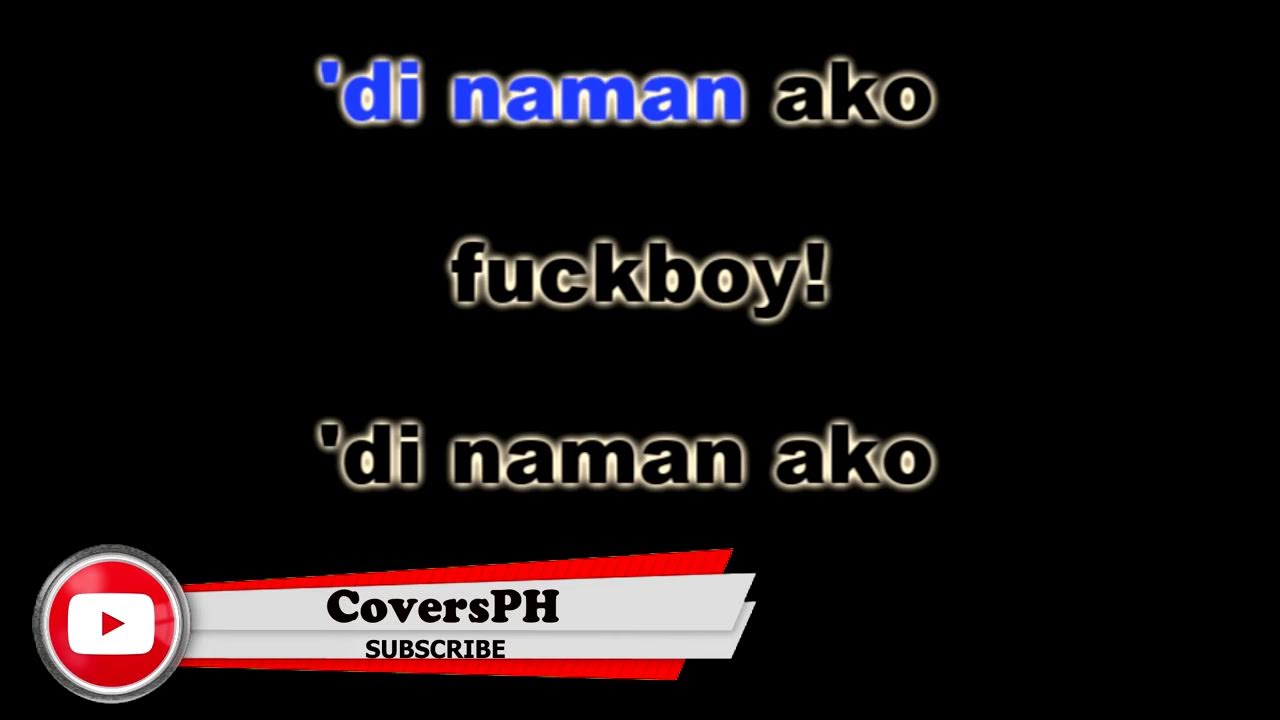 DI AKO FUCKBOY JRoa & Emcee Rhenn ft Agsunta KARAOKE VERSION - YouTube