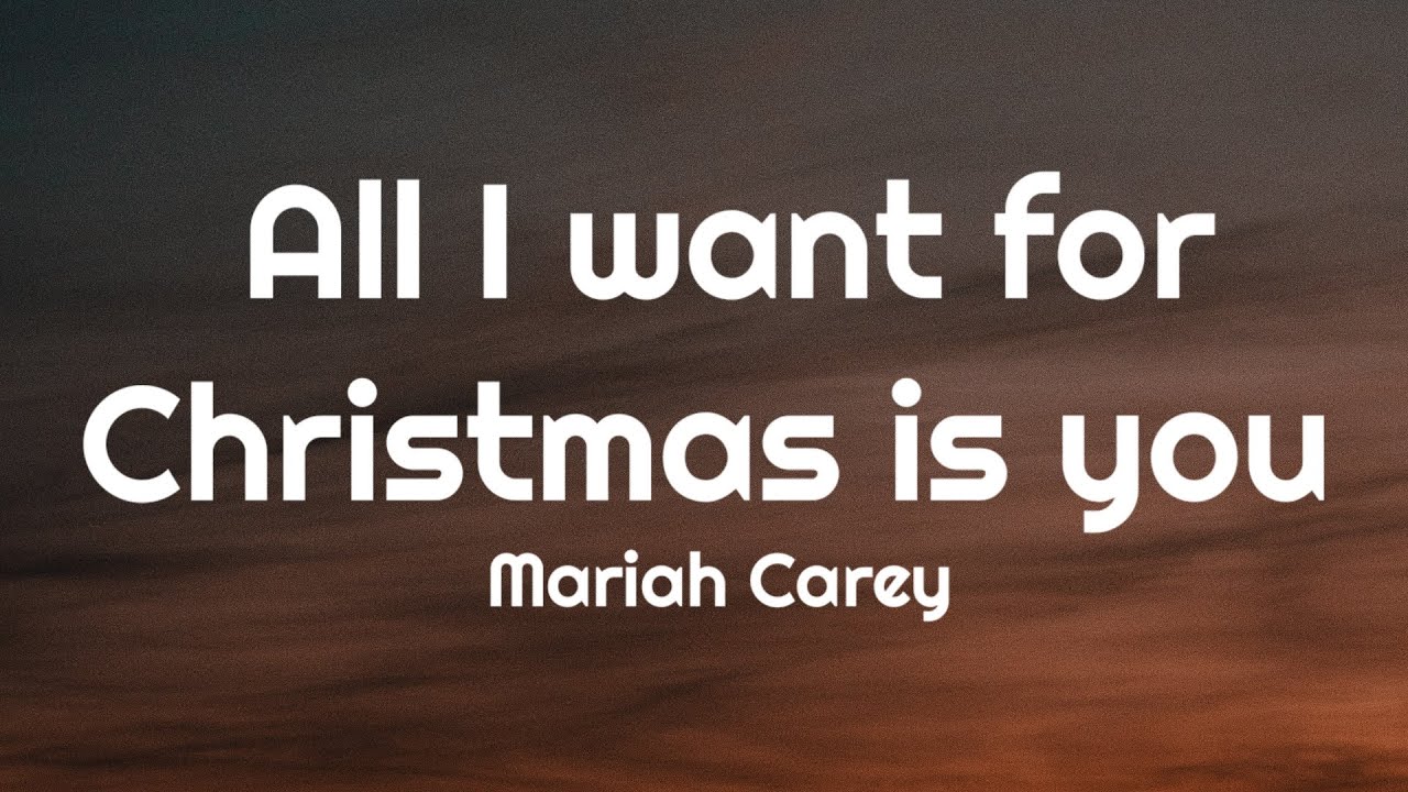 Mariah Carey - All I want for Christmas is you (Make my wish come true ...