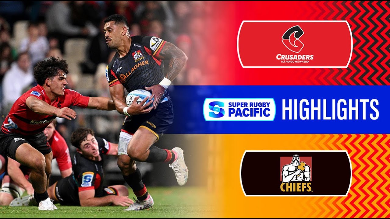 Super Rugby Pacific 2024 | Crusaders v Chiefs | Round 6 Highlights ...