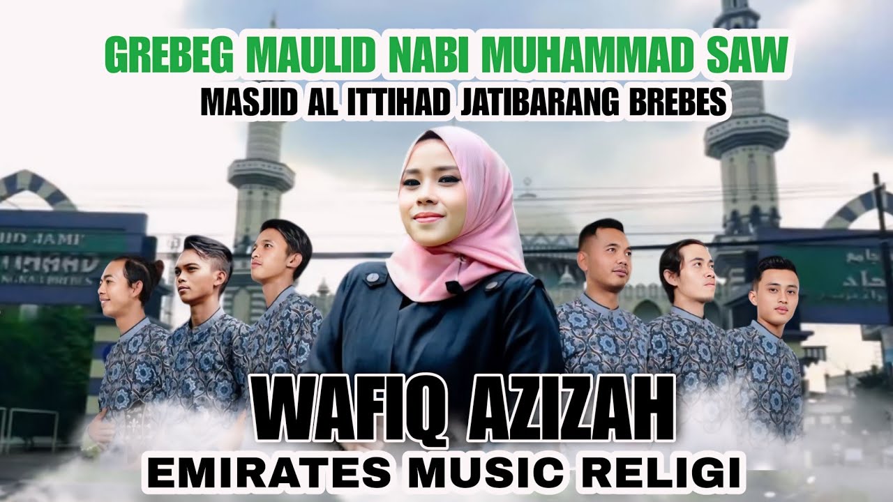 WAFIQ AZIZAH Feat EMIRATES LIVE GREBEG MAULID NABI MUHAMMAD SAW | AL ...