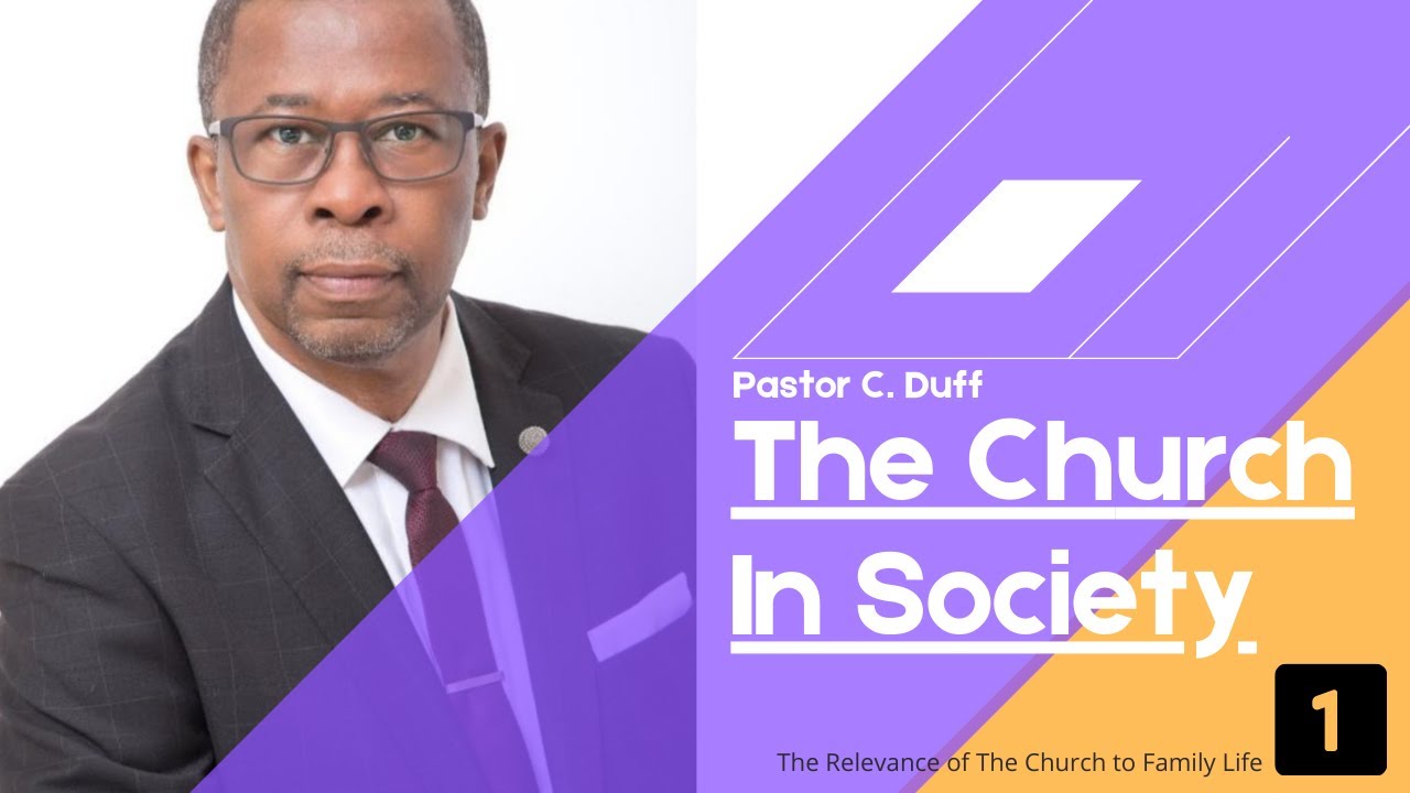 Pastor Clarence Duff - "The Church In Society pt. 1" - YouTube