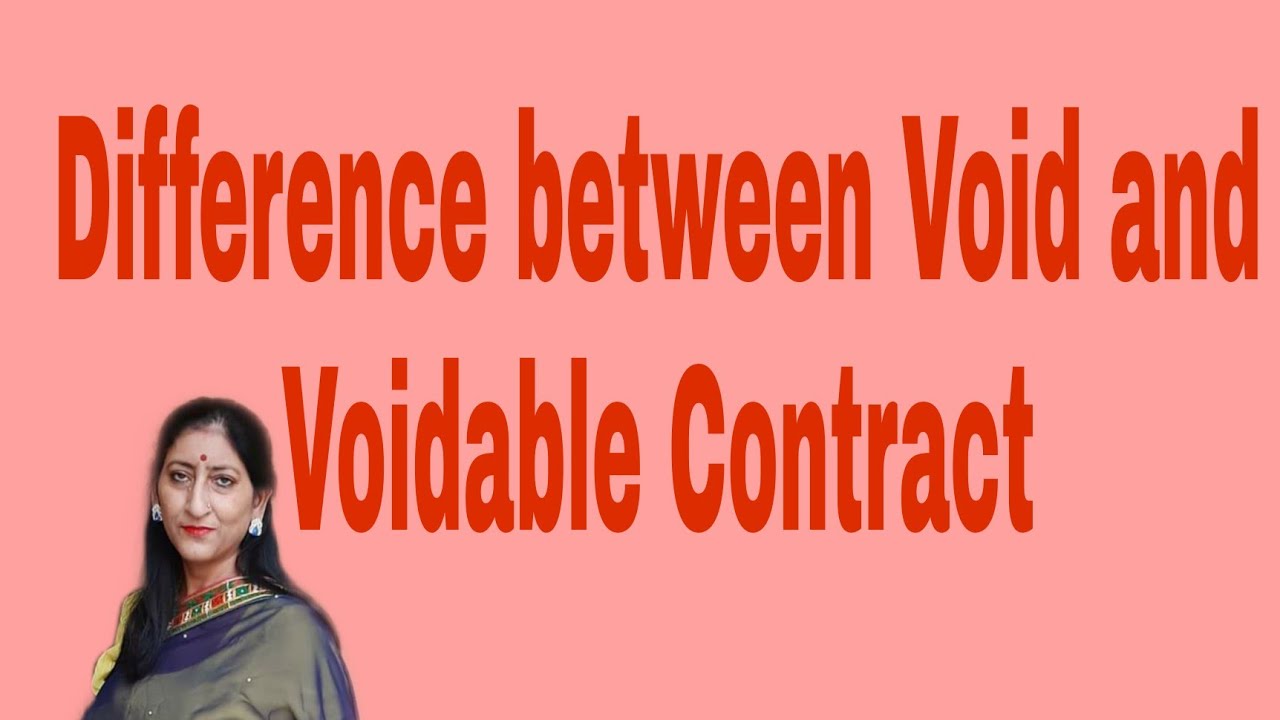 Difference Between Void and Voidable Contract ( Indian Contract Act) - YouTube