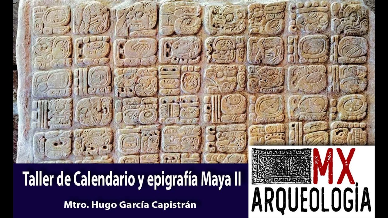 Taller de Calendario y epigrafía Maya II - YouTube