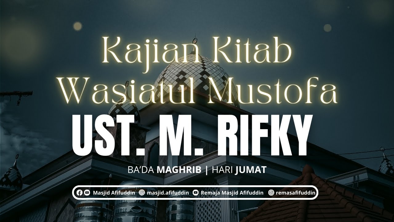 🔴 (LIVE) Kajian Kitab Wasiatul Mustofa | Ust Mohammad Rifky | 14 ...