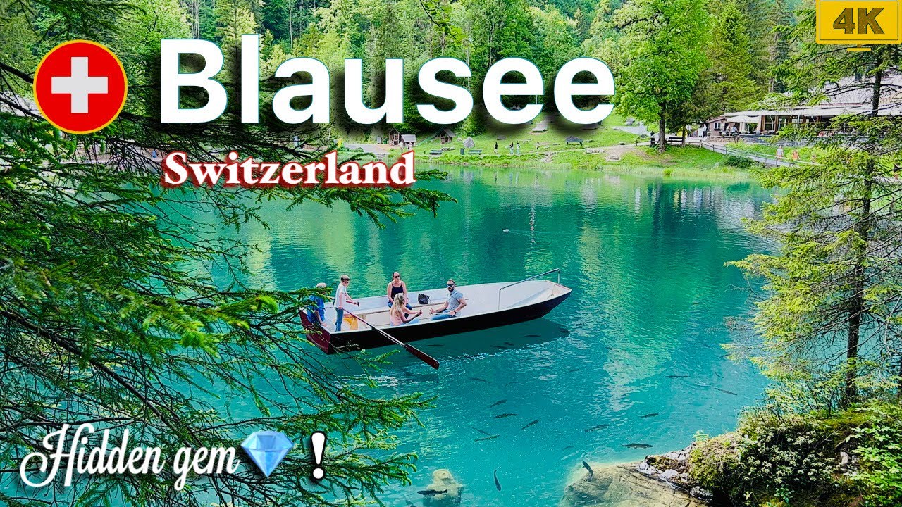 Blausee Switzerland 4K | Beautiful hidden gem in Switzerland _ Blue ...