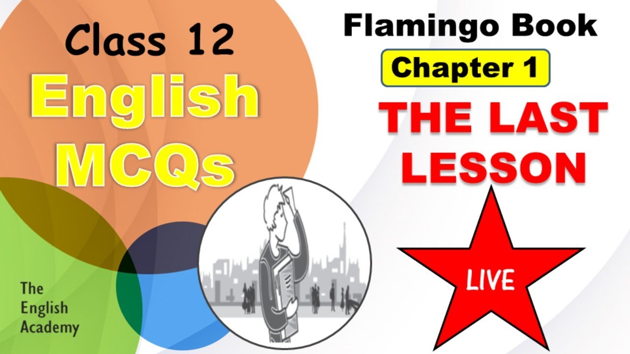 The Last Lesson MCQs Class 12 NCERT Class 12 English FLAMINGO Book the-last-lesson-mcqs-class-12-ncert-class-12-english-flamingo-book