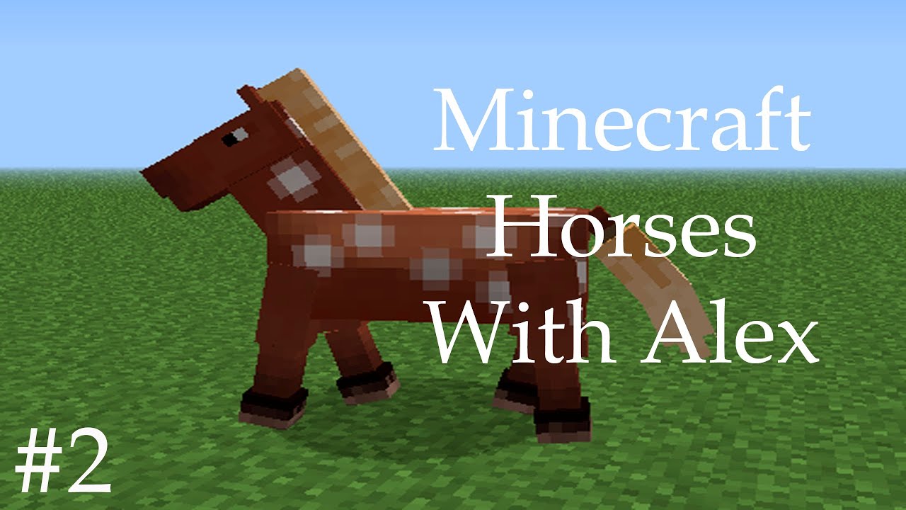 Minecraft Horses with Alex Part #2 - YouTube