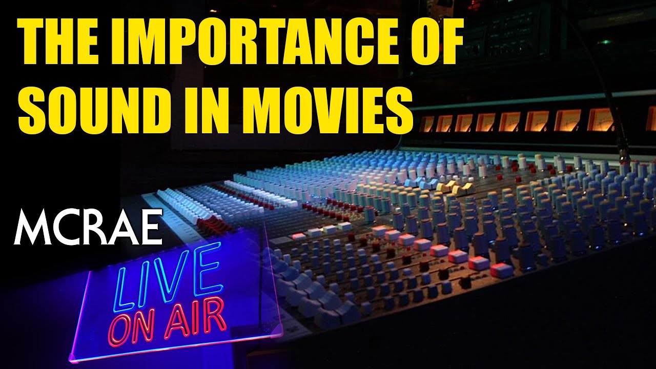 MCRAE LIVE #178 - The Importance Of Sound In Movies. - YouTube