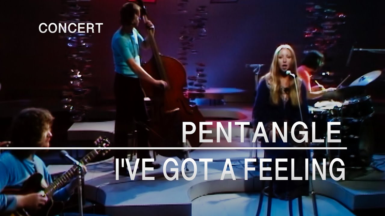 Pentangle - I've Got A Feeling (In Concert), 4th January 1971) - YouTube