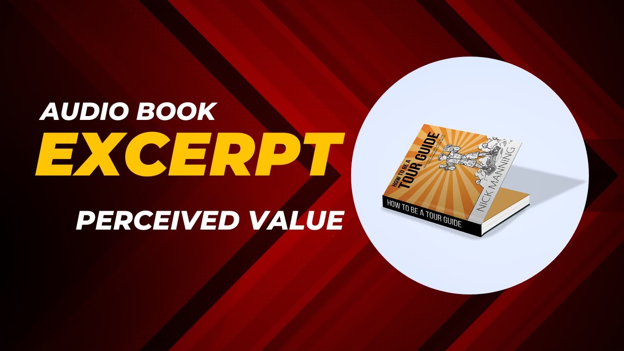How To Be A Tour Guide Audio Excerpt Customers Perceived Value YouTube how-to-be-a-tour-guide-audio-excerpt-customers-perceived-value-youtube