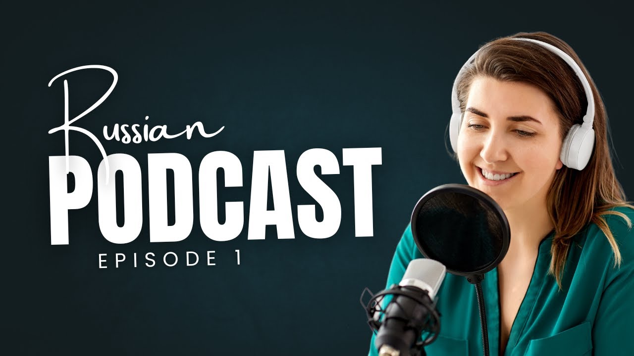 🇷🇺 Basic Russian Podcast – Episode 1 | Learn Russian with Real ...
