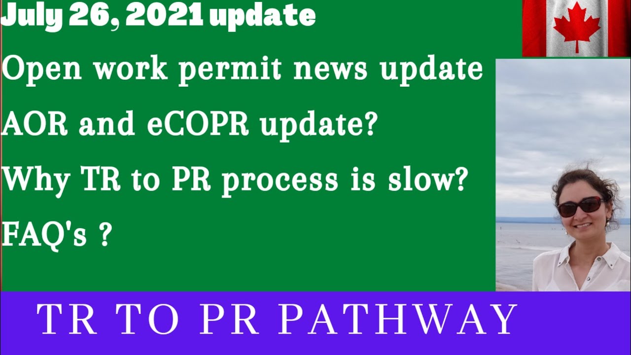 Latest AOR And ECOPR Open Work Permit News FAQ s TR To PR Pathway latest-aor-and-ecopr-open-work-permit-news-faq-s-tr-to-pr-pathway