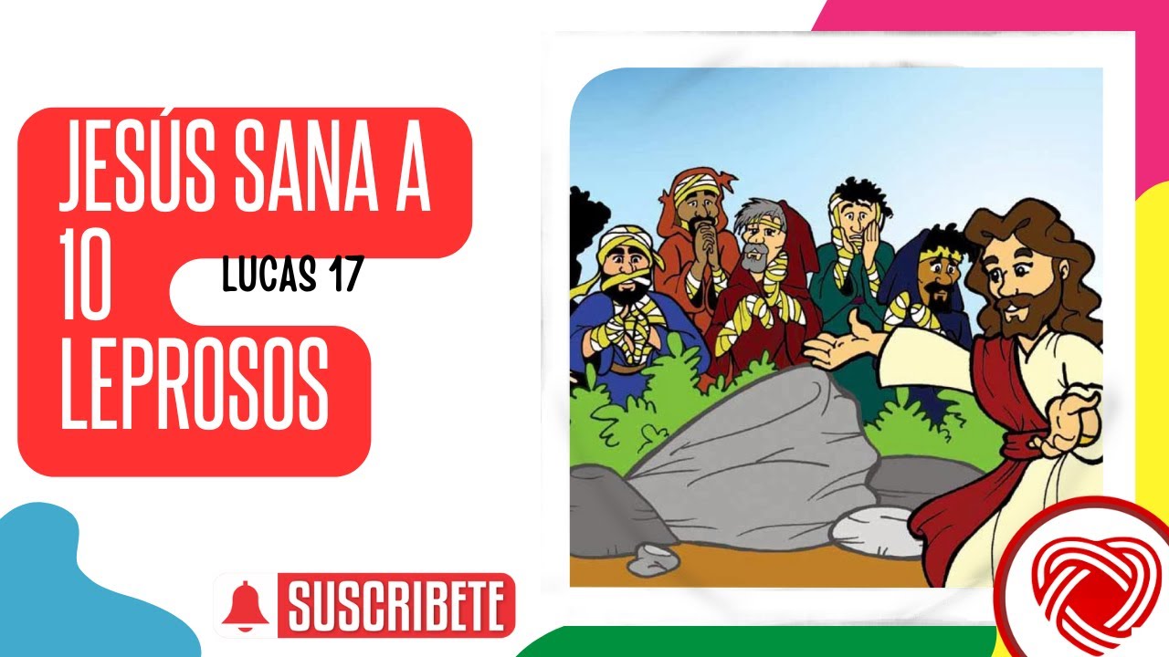 JESÚS SANA a 10 Leprosos: ¡Solo UNO Le Dio GRACIAS! - YouTube
