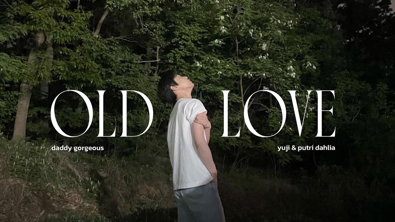 [ thaisub ] old love - yuji & putri dahlia แปลเพลง - YouTube