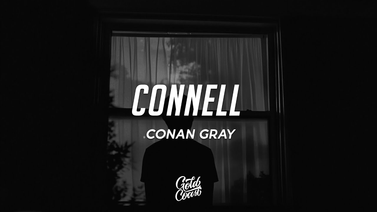 Conan Gray - Connell (Lyrics) - YouTube
