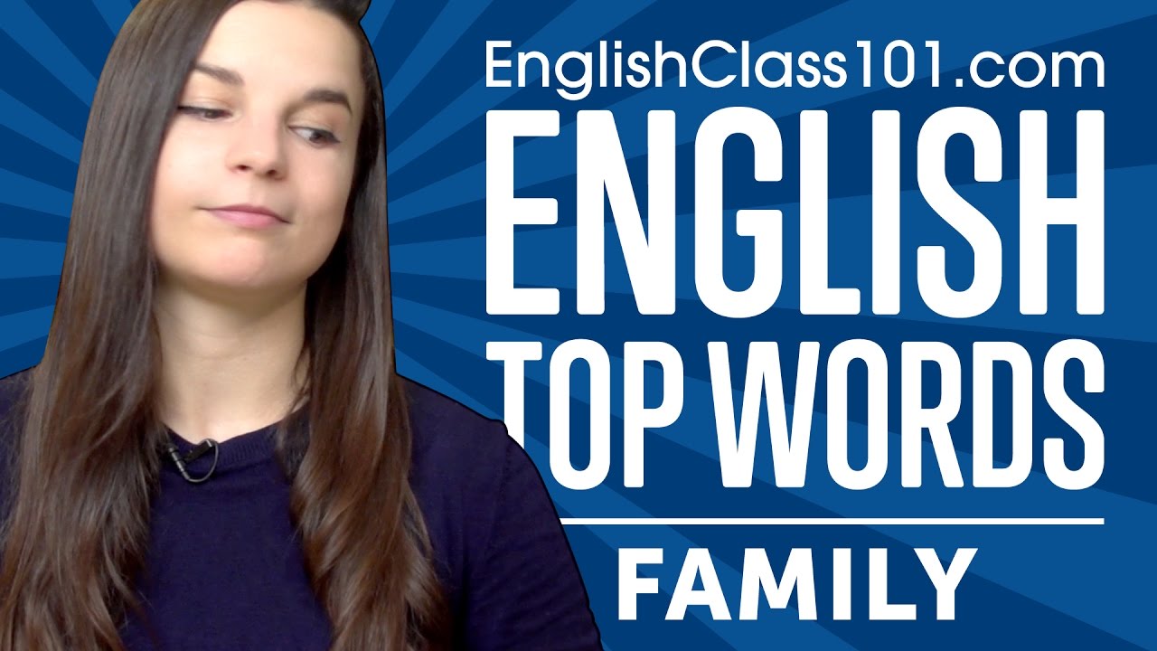Learn The Top 20 Must Know Family Words In English YouTube learn-the-top-20-must-know-family-words-in-english-youtube
