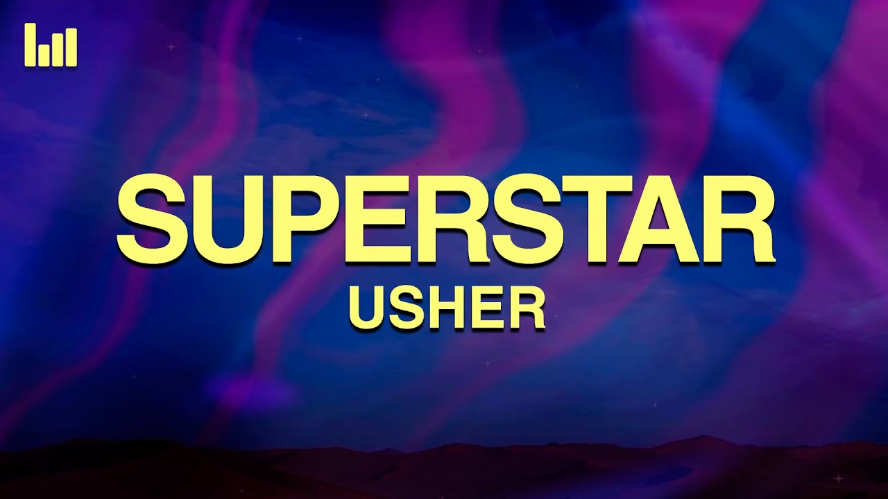 Usher - Superstar (Lyrics) - YouTube