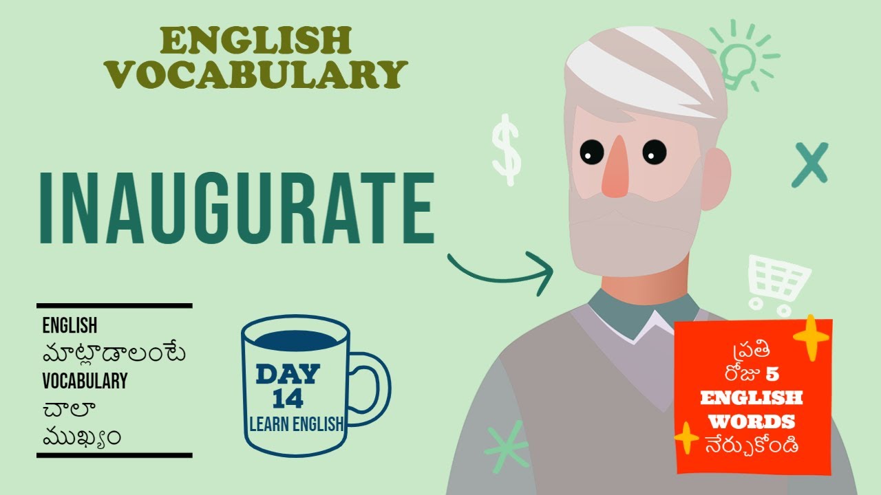 DAY 14 INAUGURATE ENGLISH VOCABULARY SERIES EDUCATE LEARN 5 DAY 14 INAUGURATE ENGLISH VOCABULARY SERIES EDUCATE LEARN 5