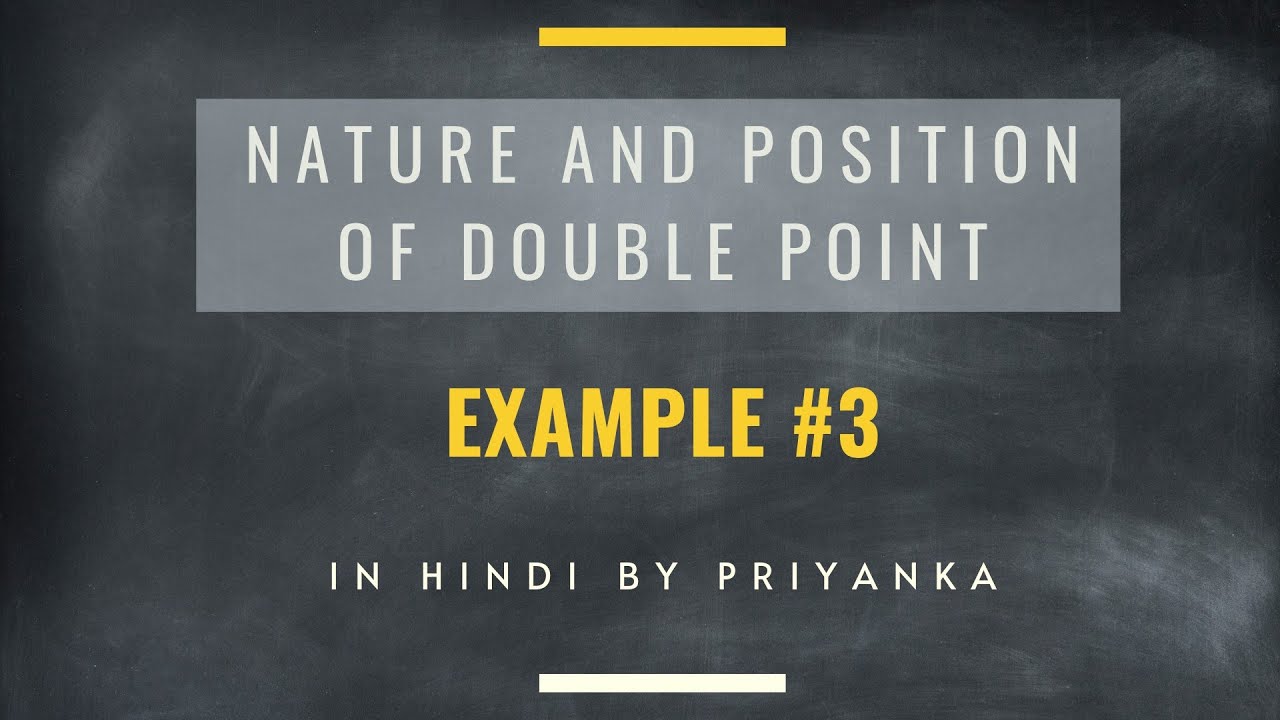 Example#3|Nature and position of double point|singular point|in hindi ...