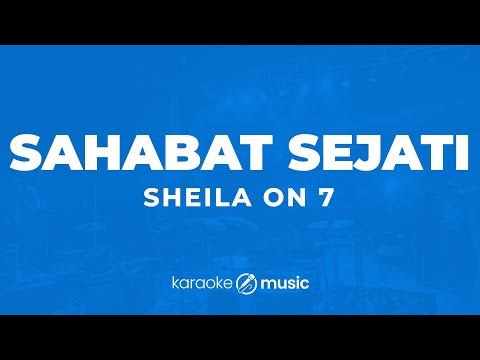 Sahabat Sejati - Sheila on 7 (KARAOKE VERSION)
