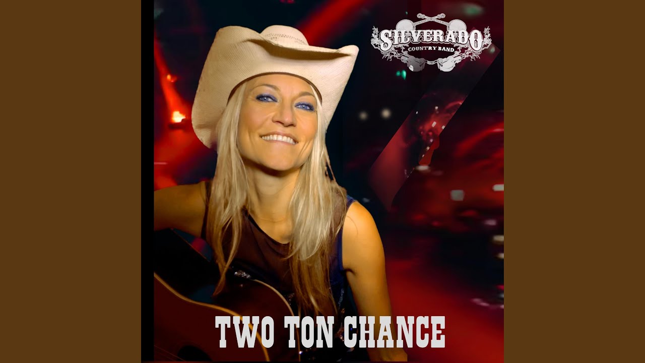 Two Ton Chance (feat. Silverado Country Band) - YouTube