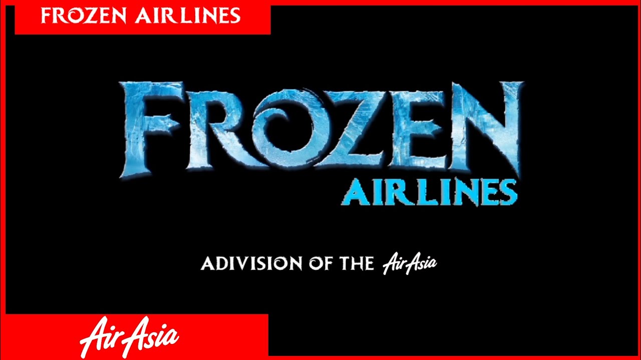 AirAsia - Frozen Airlines (Powered By AirAsia Frozen) Animation Logo HD ...