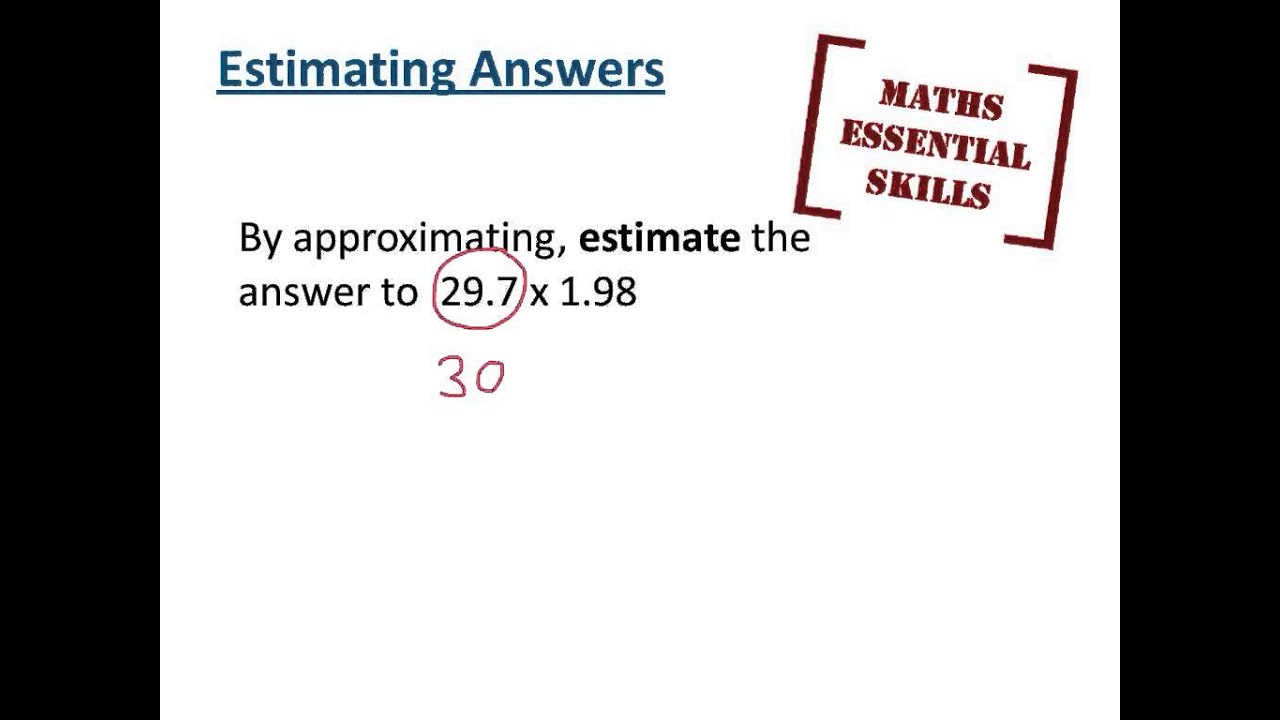 Essential Skills - Estimating answers - YouTube