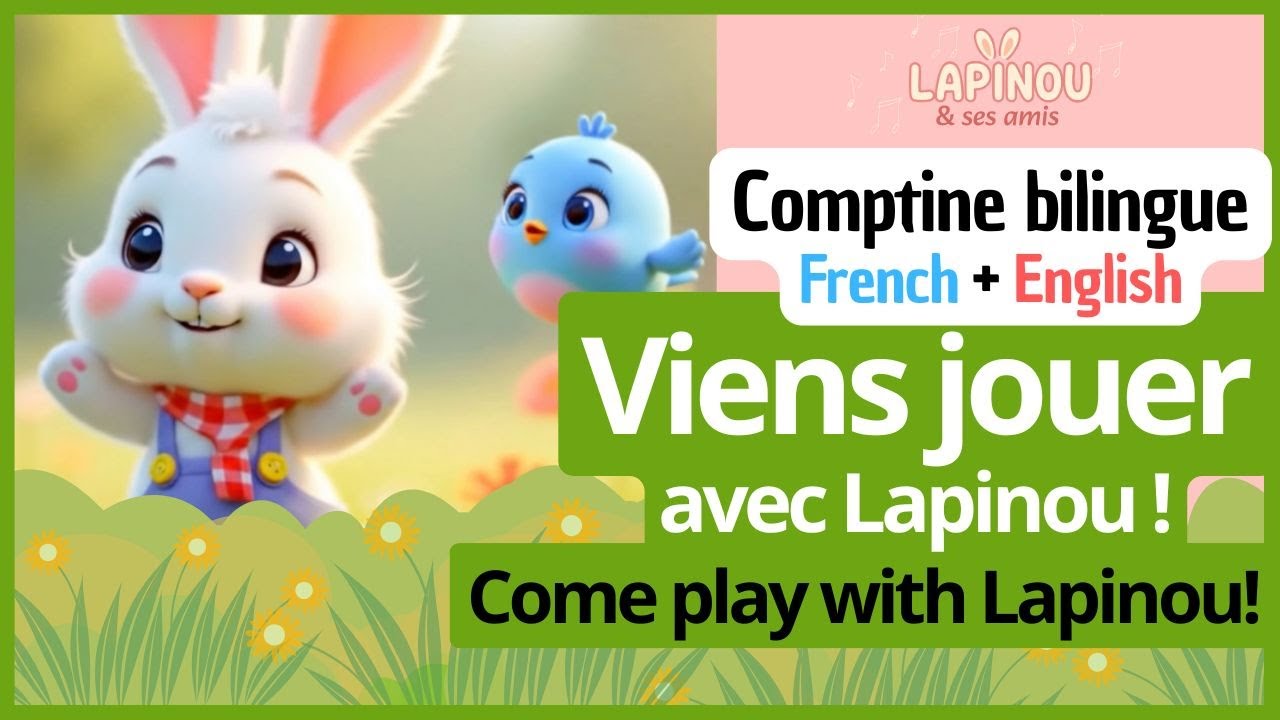 🎶🐞 Comptine Bilingue | Fr/En 🎶 Viens jouer avec Lapinou ! |🎵 Come play ...