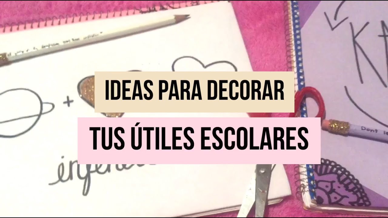 DIY Ideas Para Decorar Tus Útiles Escolares 📚 ️ | Abigail Gómez 💁🏻 ...
