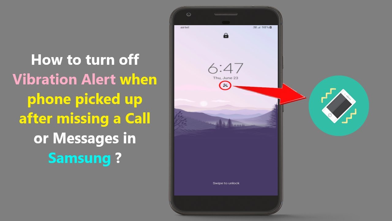 How to turn off Vibration Alert when phone picked up after missing a ...