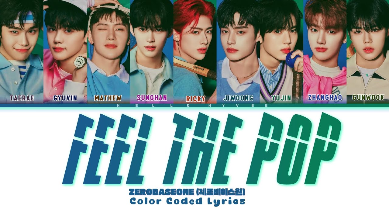 ZEROBASEONE 'FEEL THE POP ' LYRICS (제로베이스원 'FEEL THE POP ' 가사) (COLOR ...