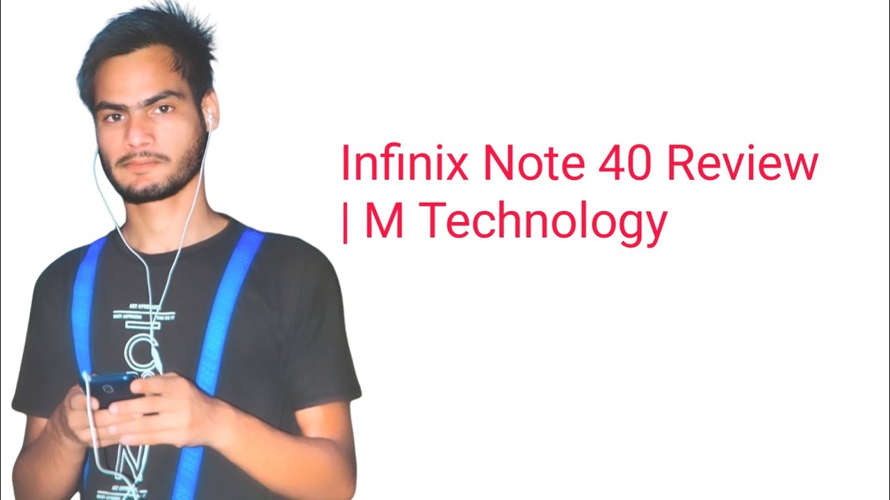 Infinix Note 40 Review | M Technology - YouTube