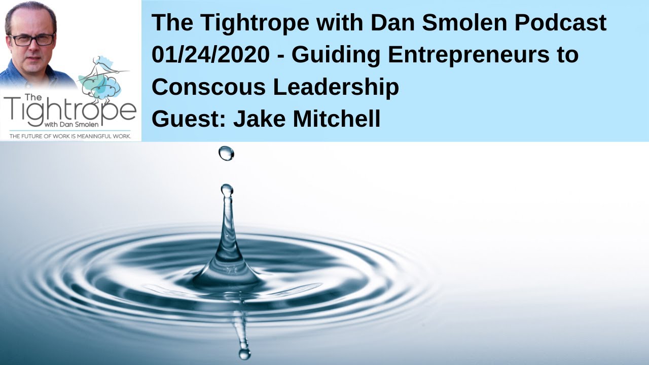 The Tightrope with Dan Smolen Podcast 01/24/2020: Guiding Entrepreneurs ...