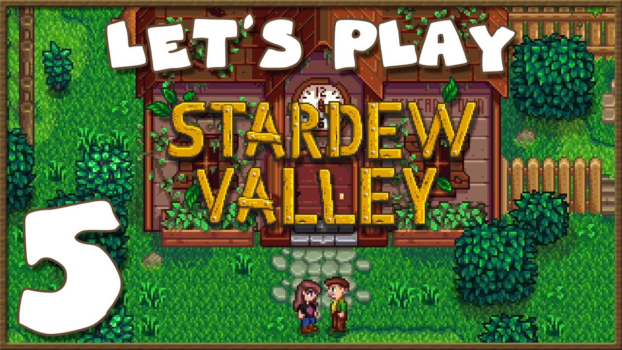 Let's Play Stardew Valley Part 5: Cutscene Day - YouTube