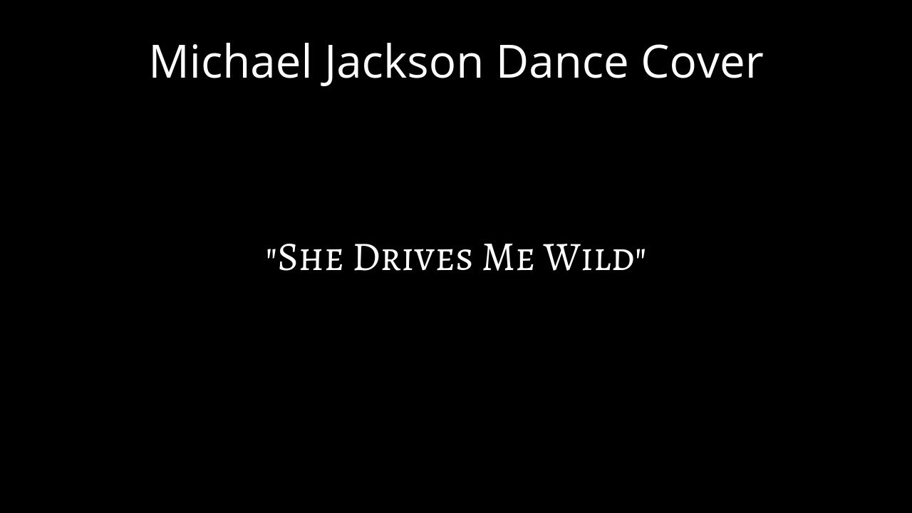 Antwaan Robinson - She Drives Me Wild [Michael Jackson Dance Cover ...