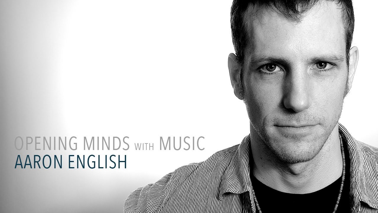 Opening Minds with Music— Aaron English - YouTube