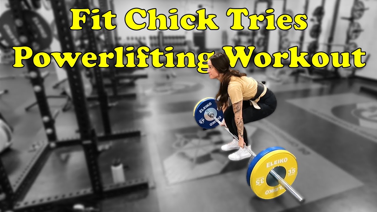 Fit Chick Tries Powerlifting Workout - YouTube
