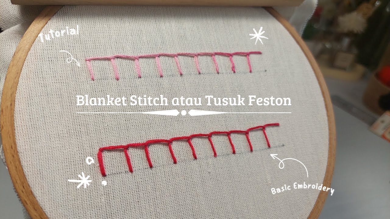 Basic Hand Embroidery Part 7 - Tutorial Membuat Blanket Stitch atau ...