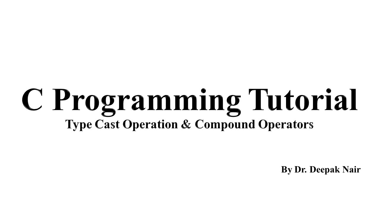C Programming Typecasting And Compound Operators Youtube 1227